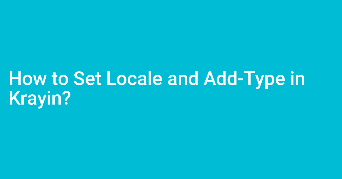 How To Set Locale And Add Type In Krayin Laravel Opensource Crm