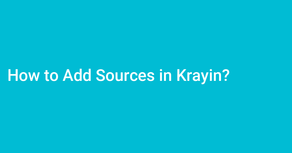 How to Add sources in Krayin? | Laravel CRM Software